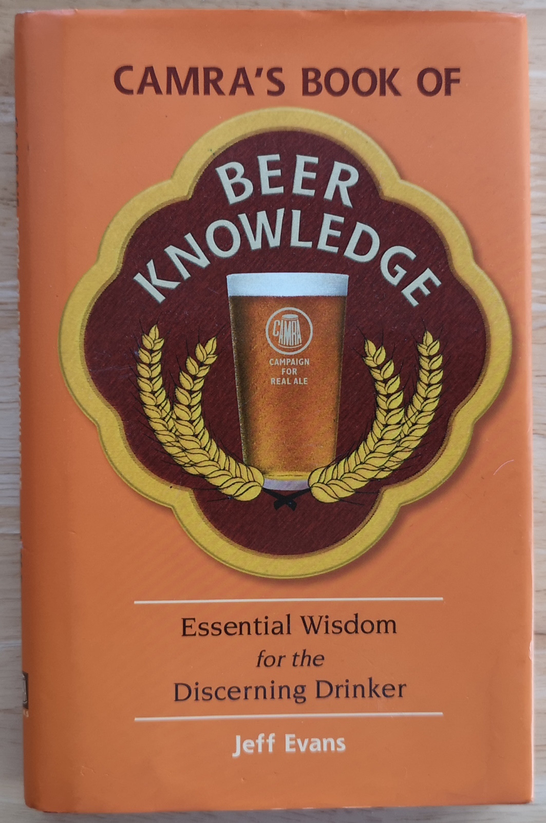 Jeff EvansCamra’s Bookof Beer KnowledgeEssential Wisdomfor the ...